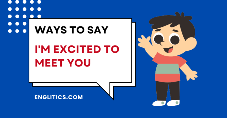 Other Ways to Say "I'm Excited to Meet You"