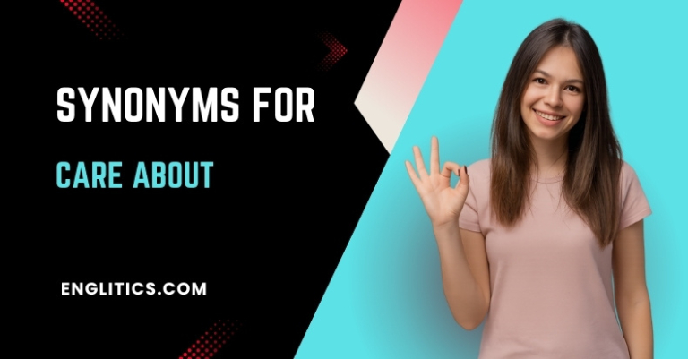 25 Synonyms for Care About: Easy-to-Use Word Examples