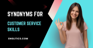 16 Synonyms for Customer Service Skills with Examples