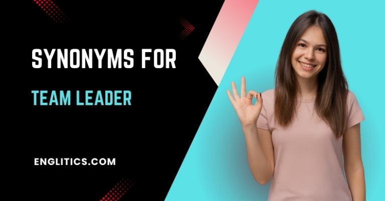 22 Synonyms for Team Leader and When to Use Each Example