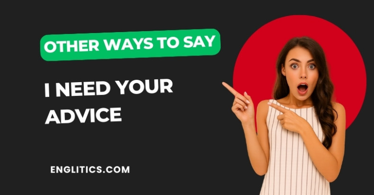 17 Other Ways to Say "I Need Your Advice"