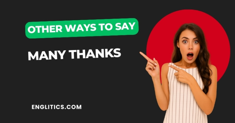15 Other Ways to Say Many Thanks with Examples