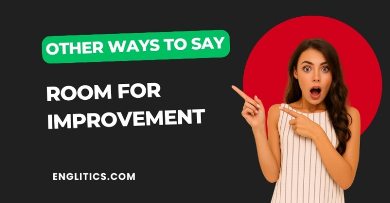 21 Other Ways to Say Room for Improvement