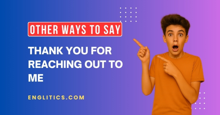 17 Other Ways to Say Thank You for Reaching Out to Me