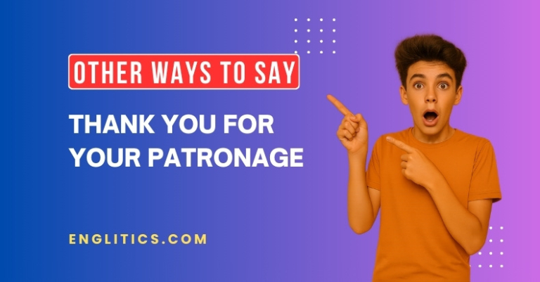 20 Other Ways to Say Thank You for Your Patronage