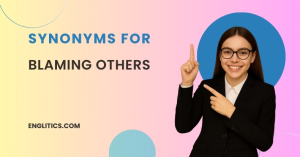 14 Synonyms for Blaming Others + Clear Examples