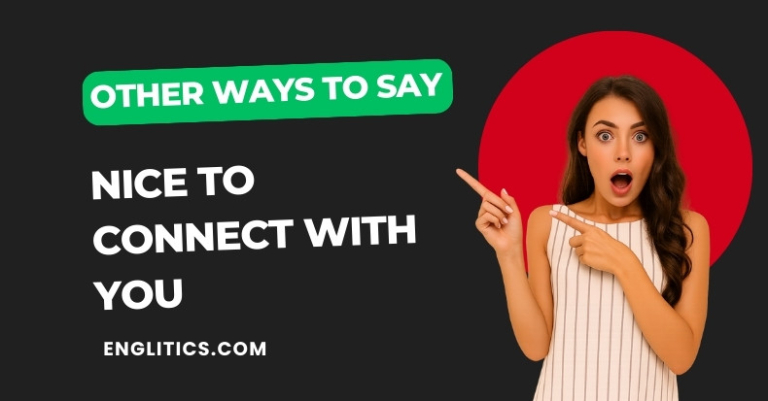 Other Ways to Say "Nice to Connect with You"