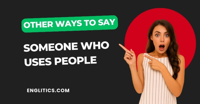 Other Ways to Say "Someone Who Uses People"