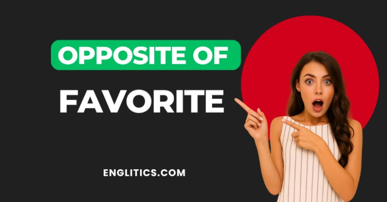 35 Opposite of Favorite: Meaning and Best Antonyms